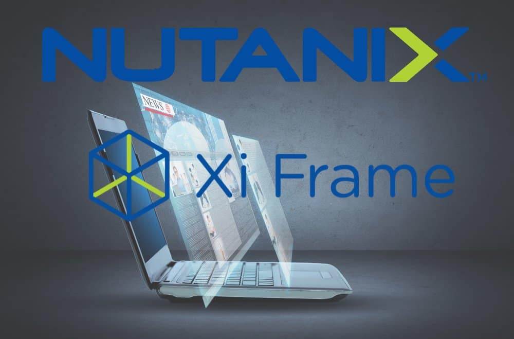 Nutanix Frame laat elke applicatie vanuit je browser draaien - Techzine.nl